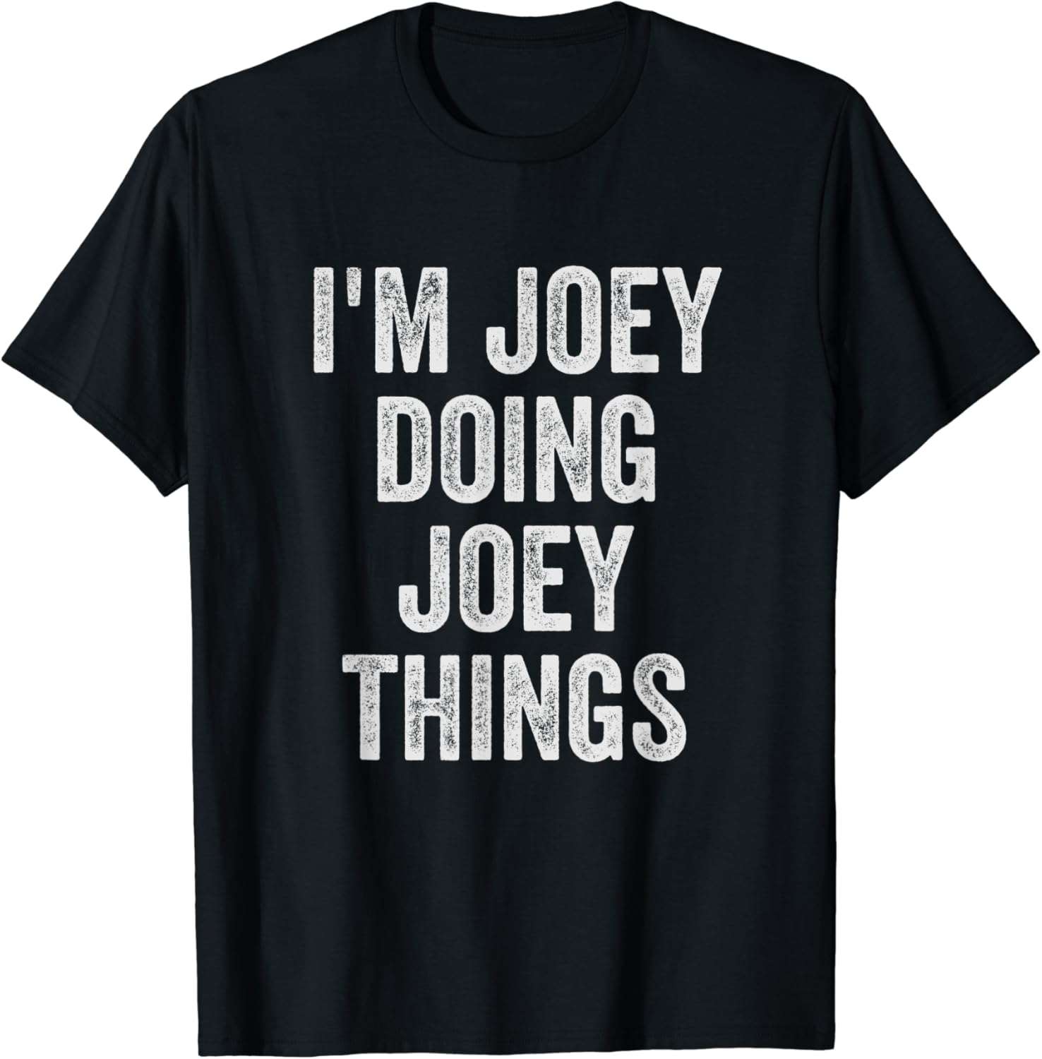 Amazon Mens Funny Cool Birthday Name Gift I m Joey Doing Joey amazon-mens-funny-cool-birthday-name-gift-i-m-joey-doing-joey